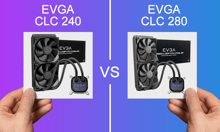 EVGA CLC 240 vs 280 - Which one should you buy?